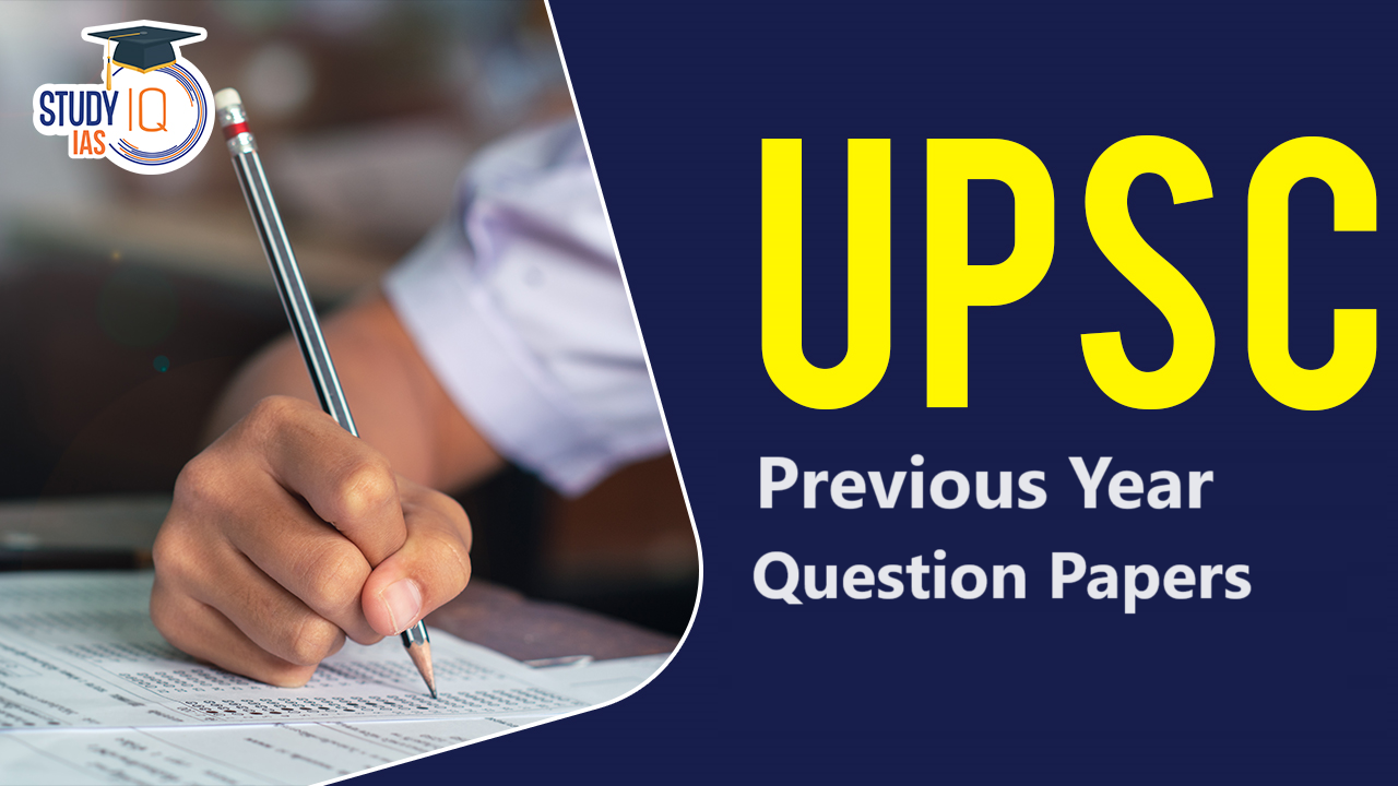 UPSC Previous Year Question Papers, Prelims, Mains & Optional Subjects