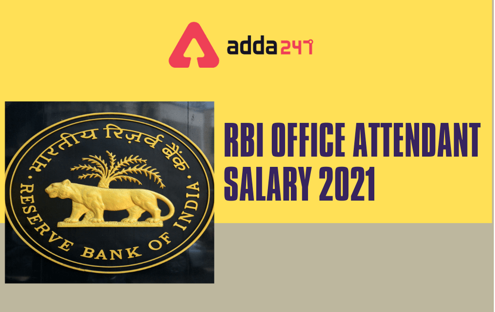 RBI Office Attendant Salary 2022, Check Details Here