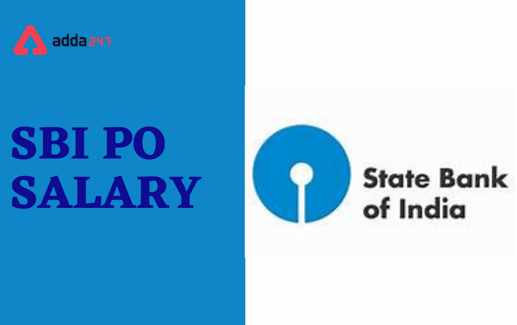 SBI PO Salary 2022, Revised In-hand Salary, Perks & Promotions