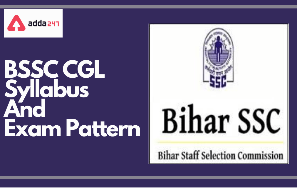 BSSC CGL Syllabus Exam Pattern 2022 For Prelims Mains BSSC CGL Syllabus Exam Pattern 2022 For Prelims Mains