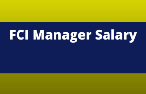 FCI Assistant Grade 3 Salary 2022 Pay Scale, Job Profile, Allowances ...