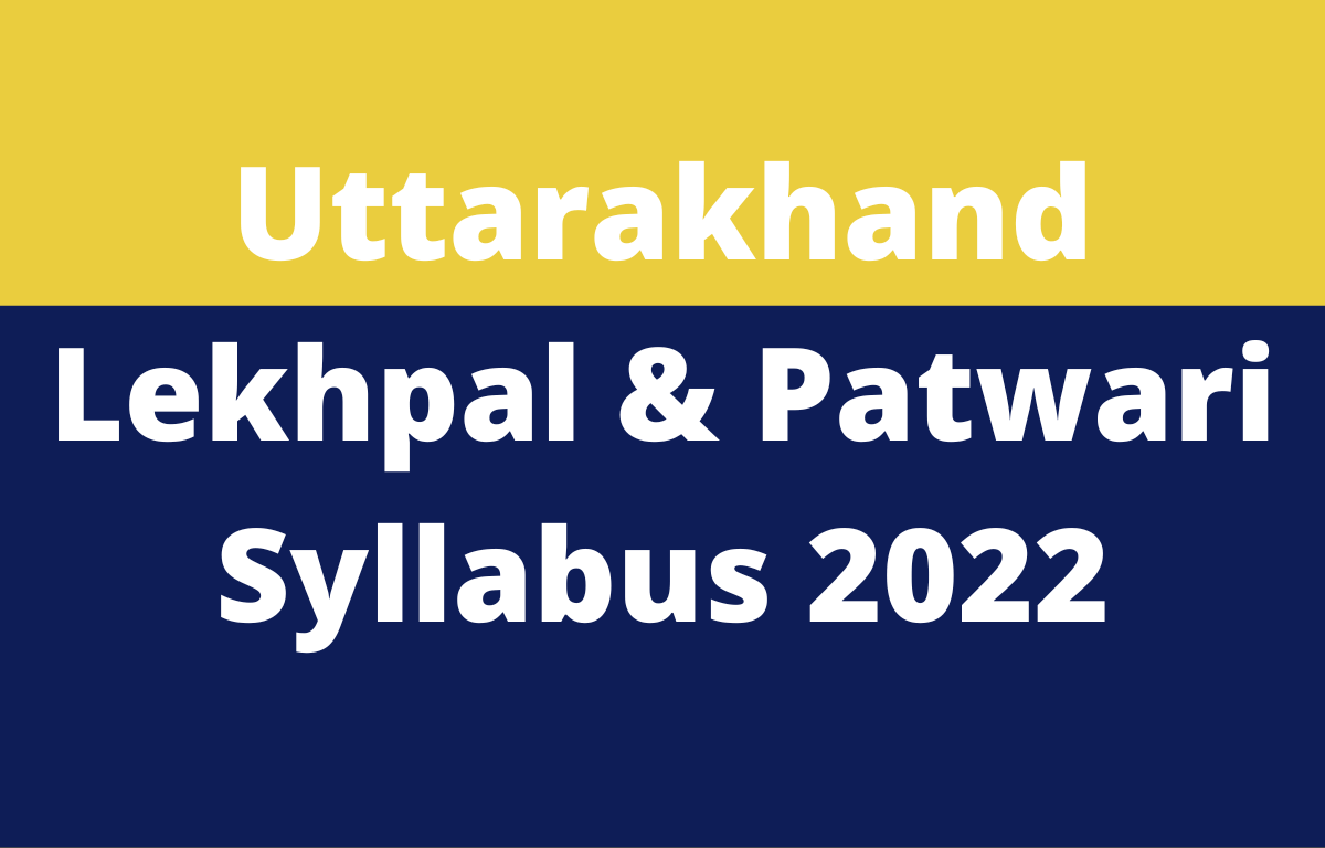 Uttarakhand Lekhpal & Patwari Syllabus 2022 PDF Download