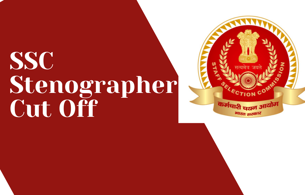SSC Stenographer Cut Off Marks 2022 For SC ST OBC & GEN Categories