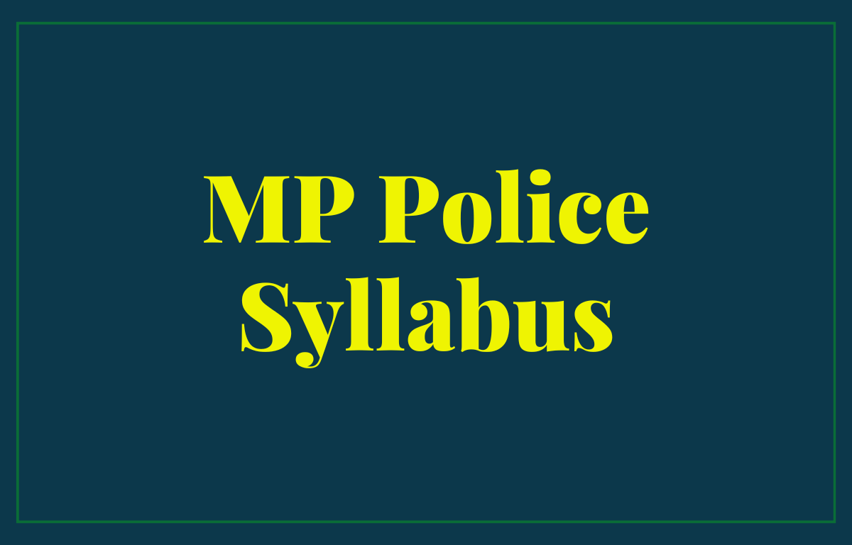 MP Police Syllabus 2023, Check Constable & SI Syllabus