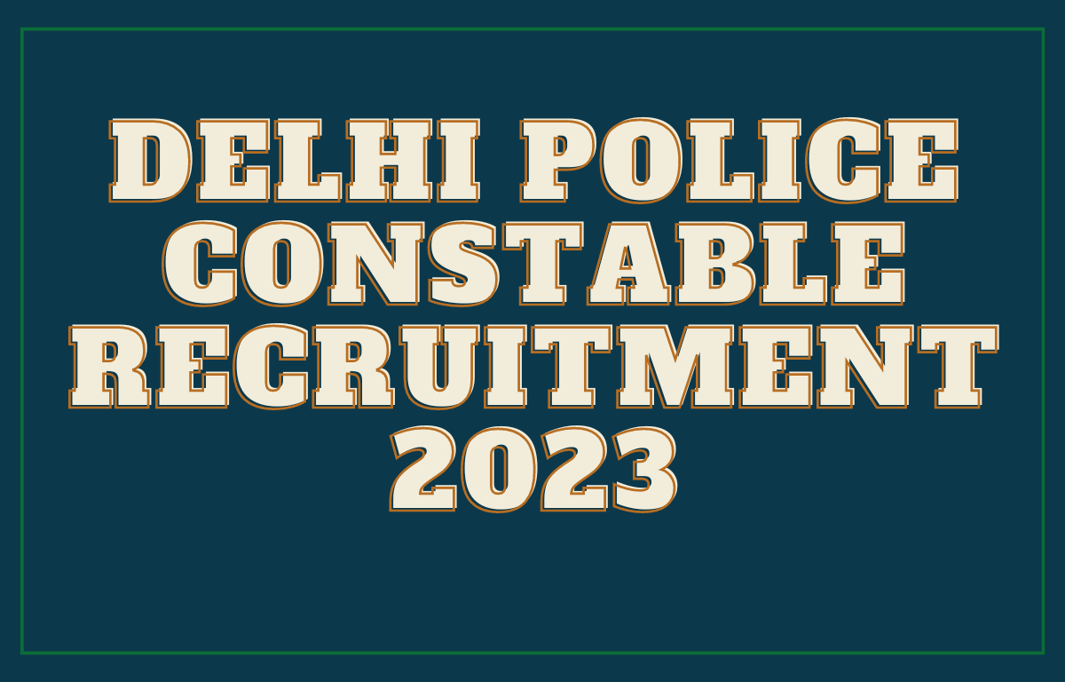 Delhi Police Constable Recruitment 2023, Check 6433 Vacancies