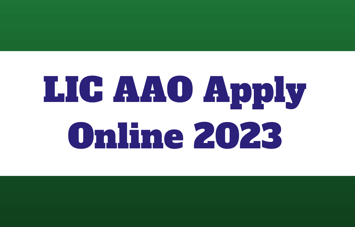 LIC AAO Apply Online 2023, Registration Ends on 31st January