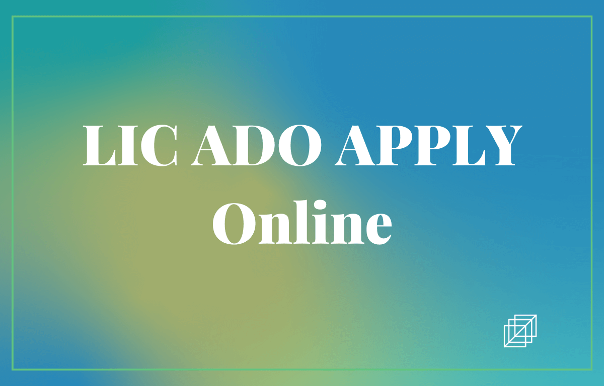 LIC ADO Apply Online 2023, Online Registration Ends on 10th Feb