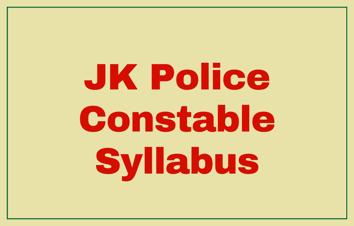 JK Police Constable Syllabus and Exam Pattern 2023
