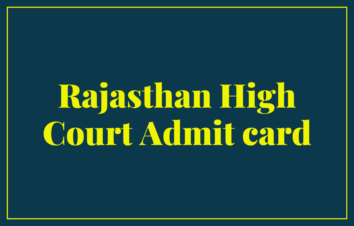 Rajasthan High Court Admit Card 2023 Out for Clerk, LDC, JA, JJA Posts, Download Link