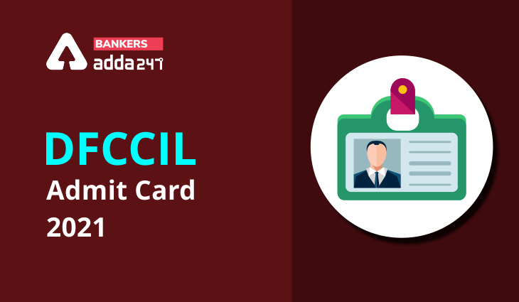 DFCCIL Admit Card 2021 Out [@dfccil.com] for Executive & Manager Posts