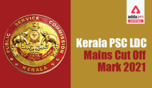 Kerala PSC LDC Mains 2021 Study Plan | Start your Preparation Now