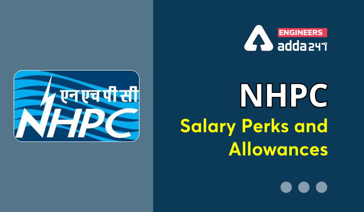 NHPC JE Salary 2021