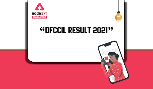 DFCCIL Result 2021, Direct Link to Check