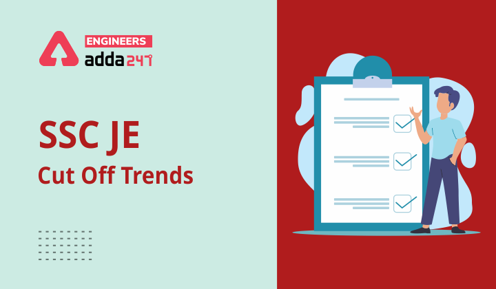 SSC JE 2021 Cut Off Marks, Check Previous Year Cut Off Here