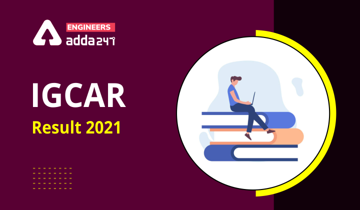 IGCAR Result 2021, Direct Link to Check IGCAR Result
