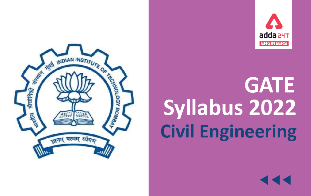 GATE Syllabus 2022 Civil Engineering, Check Detailed Syllabus Here