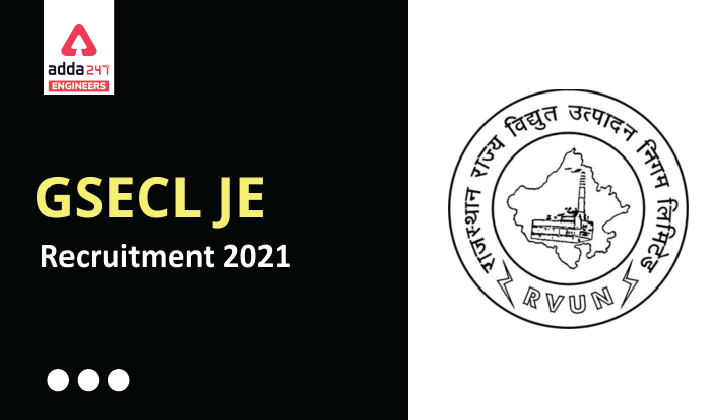 GSECL JE Recruitment 2021 Apply Online Registration Reopen, Apply Now