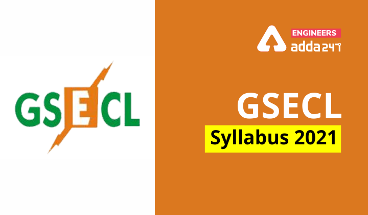 GSECL Syllabus 2021 Check Detailed Branch-wise Syllabus for JE