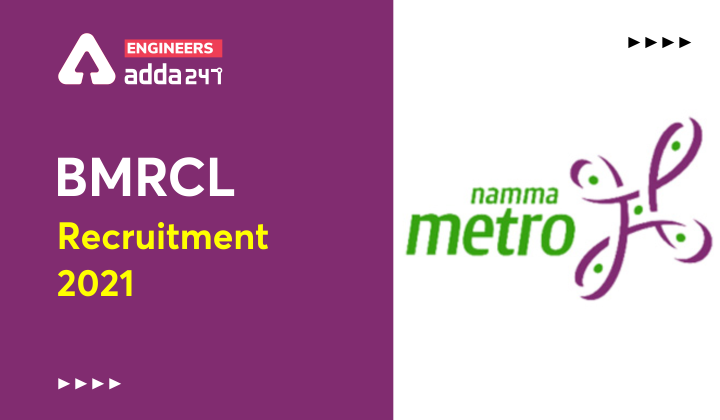 BMRCL Recruitment 2021-22 Apply Online for 125 Engineering Vacancies
