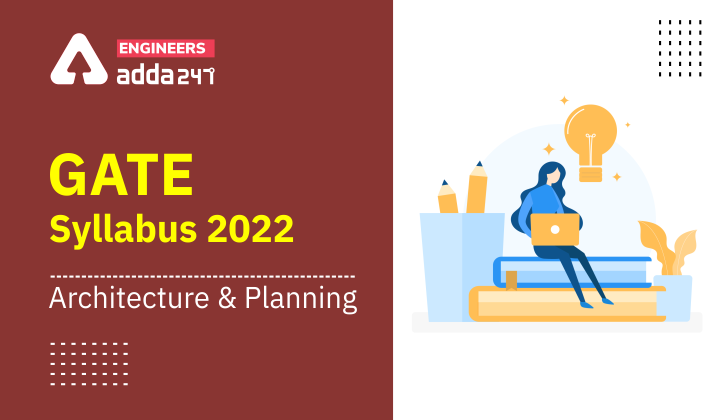 GATE Syllabus 2022 Architecture And Planning, Check Detailed Syllabus ...