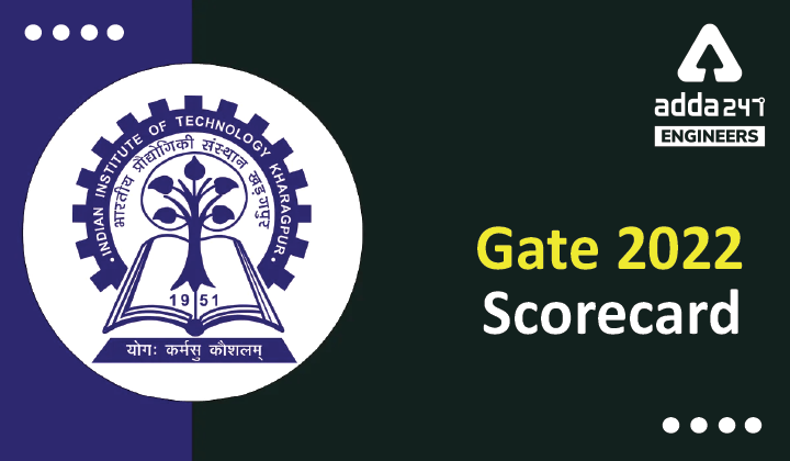 GATE 2022 Scorecard Released, Check Steps to download PDF