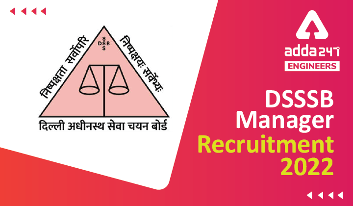 DSSSB Recruitment 2022 Managers Apply Online for 168 DSSSB Vacancies