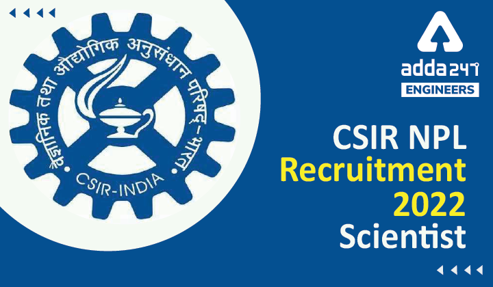 CSIR NPL Recruitment 2022 Scientist Apply Online for 25 CSIR Vacancies
