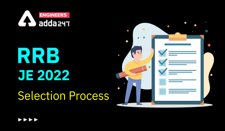 RRB JE 2022 Selection Process, Check Here For Complete Selection ...