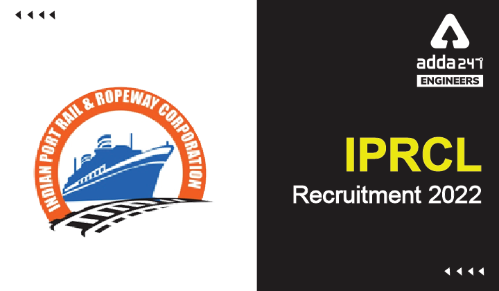 IPRCL Recruitment 2022 Apply Online for 10 IPRCL Vacancies