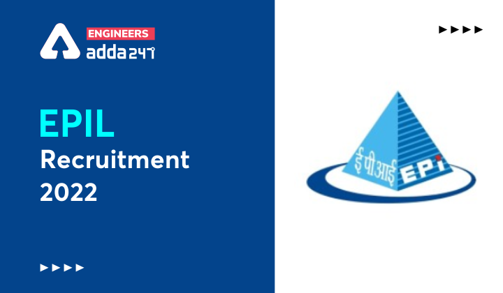 EPIL Recruitment 2022, Apply For 93 Various Engineering Vacancies