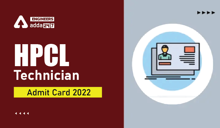 HPCL Technician Admit Card 2022, Download link for HPCL Hall Ticket