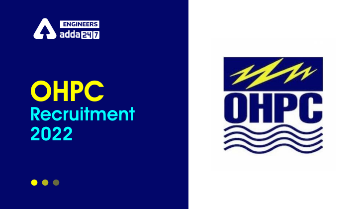 OHPC Recruitment 2022, 51 posts of Graduate Engineer Trainee OUT