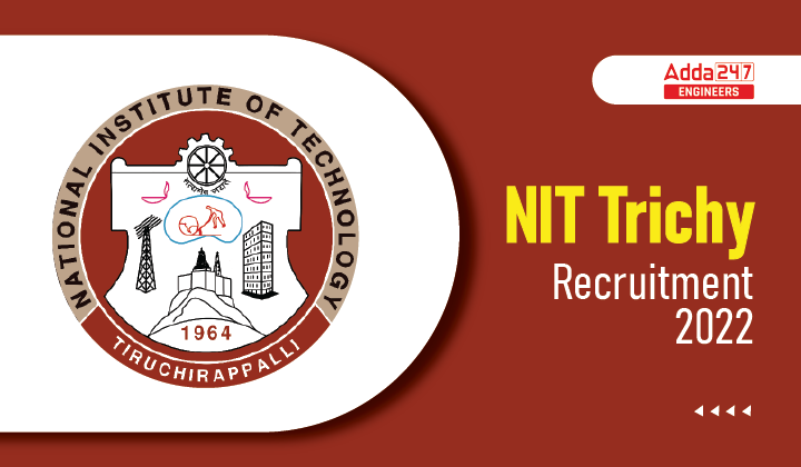 NIT Trichy Recruitment 2022, Apply Here For Senior Research Fellow (SRF)