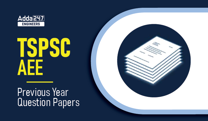 TSPSC AEE Previous Year Papers, Download TSPSC Old Exam Papers