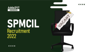 SPMCIL Syllabus 2022, Check Detailed SPMCIL Syllabus Here