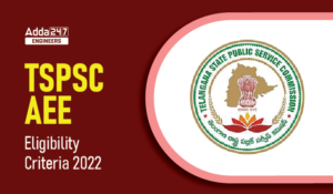 TSPSC AE Eligibility Criteria 2022, Know Detailed TSPSC AE Eligibility Criteria Here