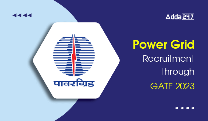 Power Grid Recruitment Through GATE 2023 Notification for Engineer ...