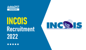 INCOIS Recruitment 2022, Apply Online for 06 Scientists Posts