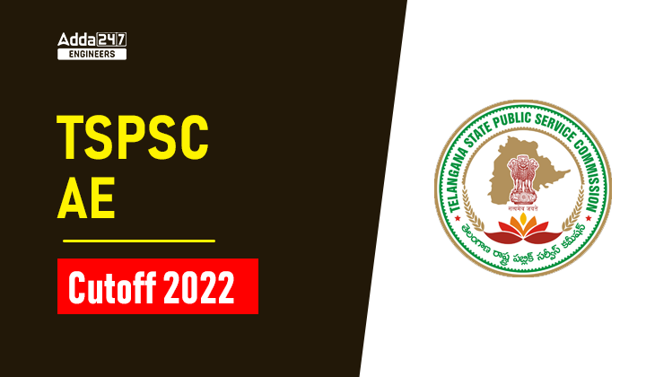 TSPSC AE Cutoff 2022, Check Here For TSPSC AE Previous Year Cutoff