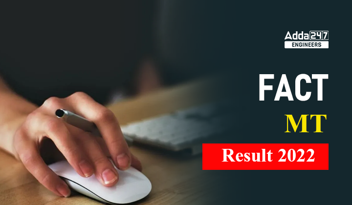 FACT MT Result 2022 Out, Download Management Trainee Result Pdf Here