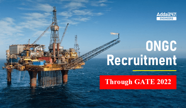 ONGC Recruitment Through GATE 2022