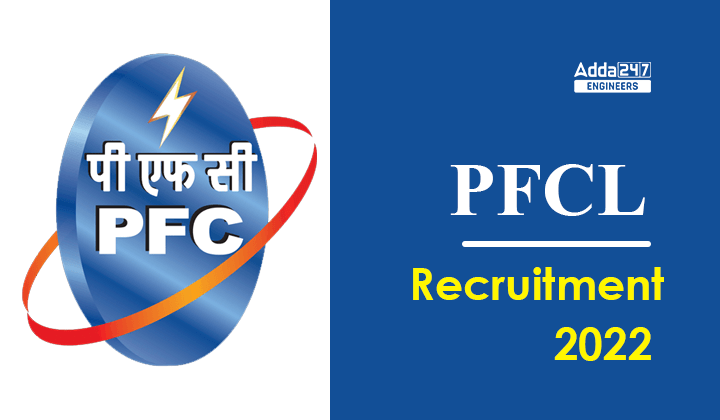 PFCL Recruitment 2022