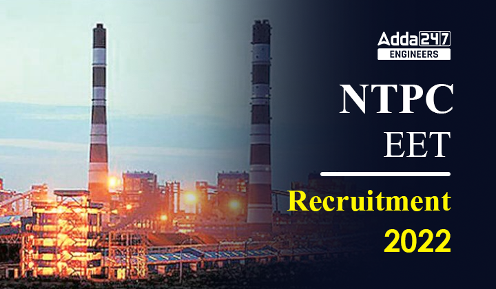 NTPC EET Recruitment 2022,Apply online Last Date To Apply is 11th ...