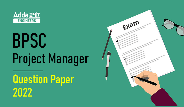 BPSC Project Manager Question Paper 2022