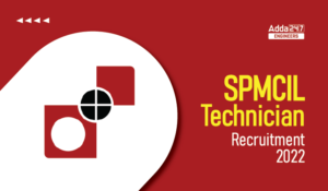 SPMCIL Syllabus 2022, Check Detailed SPMCIL Syllabus Here