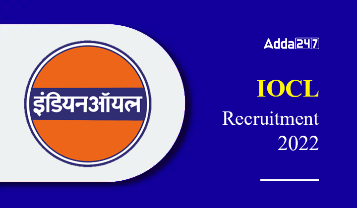 IOCL Recruitment 2022