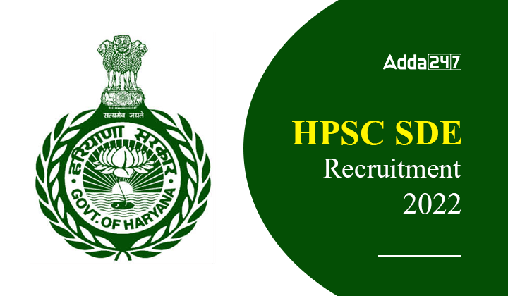 HPSC SDE Recruitment 2022 Notification Out for 53 Civil Vacancies