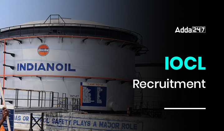 IOCL Recruitment 2023, Notification, Application Form, Syllabus & more ...