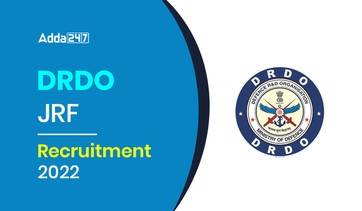 DRDO JRF Recruitment 2022, Checkout Full Detailed Notification