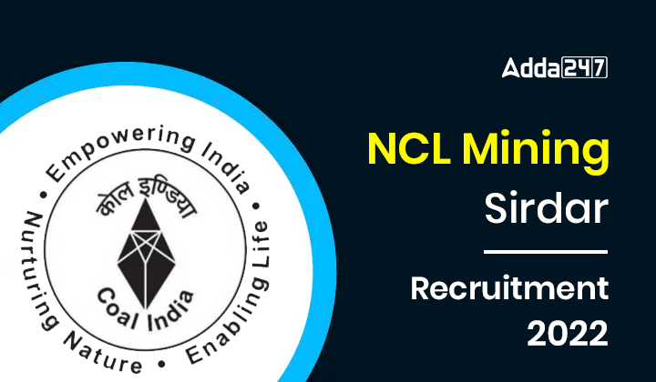 NCL Mining Sirdar Recruitment 2022 Apply Online, Application Starts for ...
